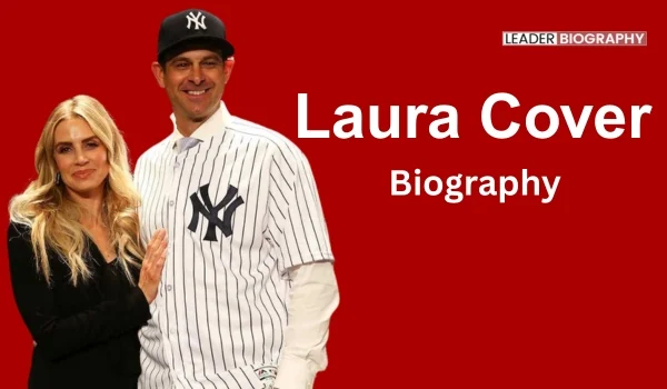 Laura Cover Biography, Age, Husband, Children, Net Worth